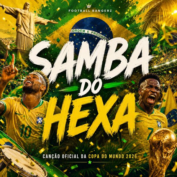 Samba do Hexa (Hino do Brasil Copa do Mundo 2026), Football Bangerz ...