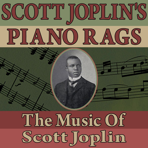 Scott Joplin's Piano Rags (The Music of Scott Joplin), Jazz Music Crew ...
