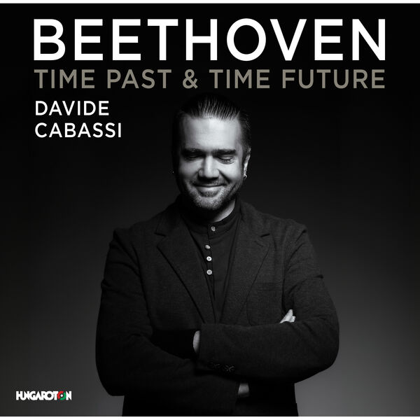 Time Past & Time Future, Davide Cabassi - Qobuz