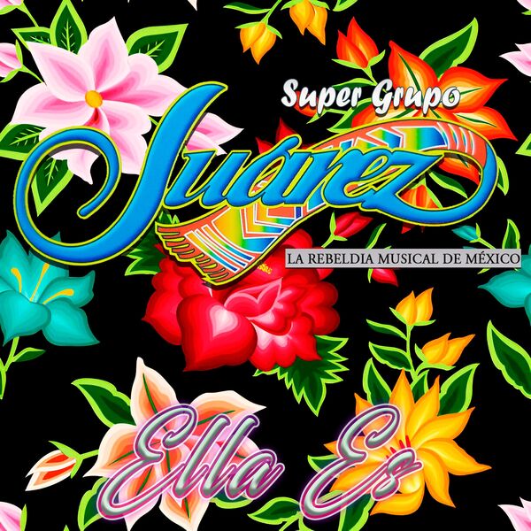Ella Es (En vivo), Super Grupo Juarez - Qobuz