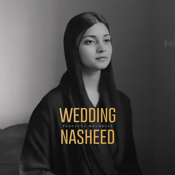 Wedding Nasheed, Peaceful Melodist - Qobuz