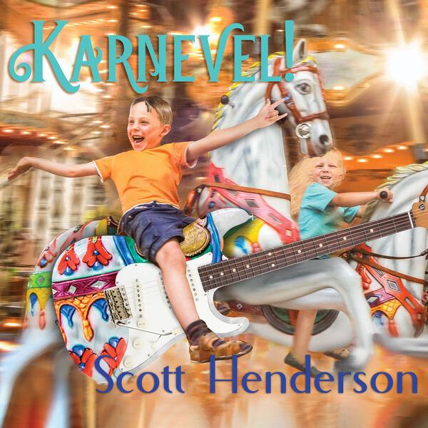 Karnevel!, Scott Henderson - Qobuz