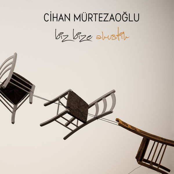 Biz Bize Akustik (Canlı), Cihan Mürtezaoğlu - Qobuz