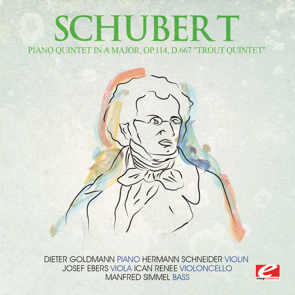 Schubert: Piano Quintet in A Major, Op.114, D.667 "Trout Quintet" (Digitally Remastered), Franz ...
