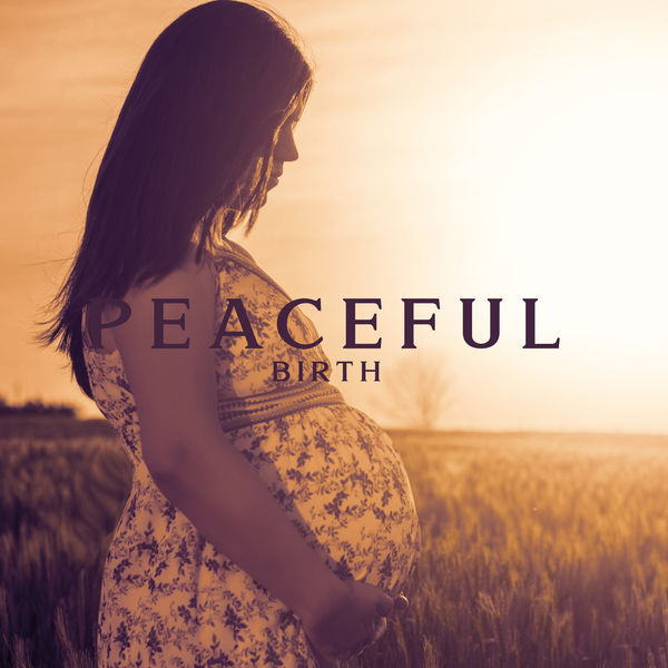 Peaceful Birth - Pregnancy Music, Tranquil Sounds for Relaxation, Anti ...