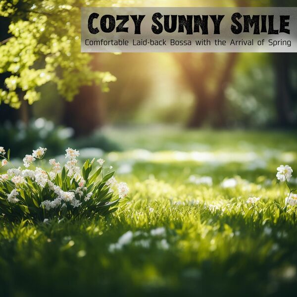 Comfortable Laid-back Bossa with the Arrival of Spring, Cozy Sunny ...