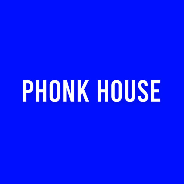 Phonk House, Phonky Tribute - Qobuz