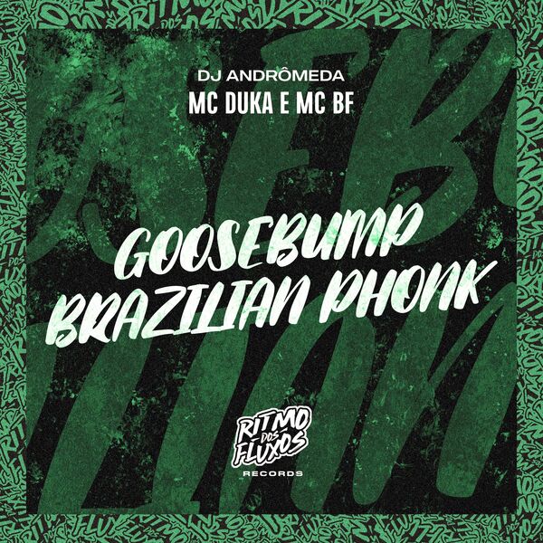 Goosebump Brazilian Phonk, MC DUKA - Qobuz
