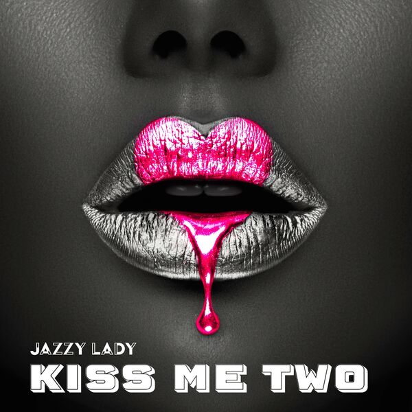 Kiss Me Two, Jazzy Lady - Qobuz