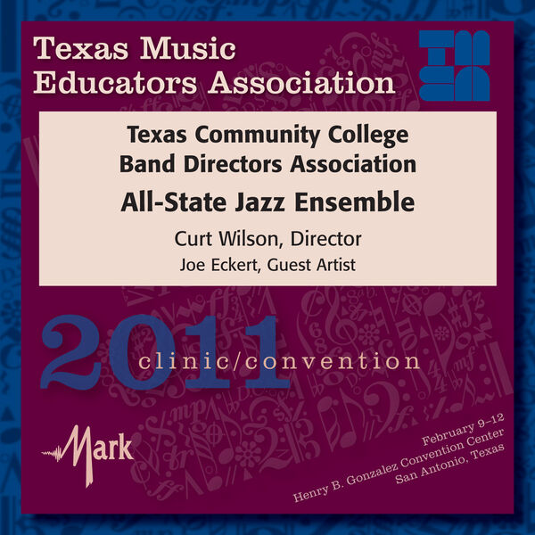 2011 Texas Music Educators Association (TMEA): Texas Community College ...