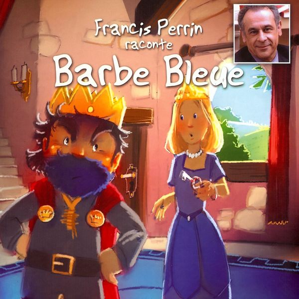 Charles Perrault: Barbe Bleue, Francis Perrin - Qobuz