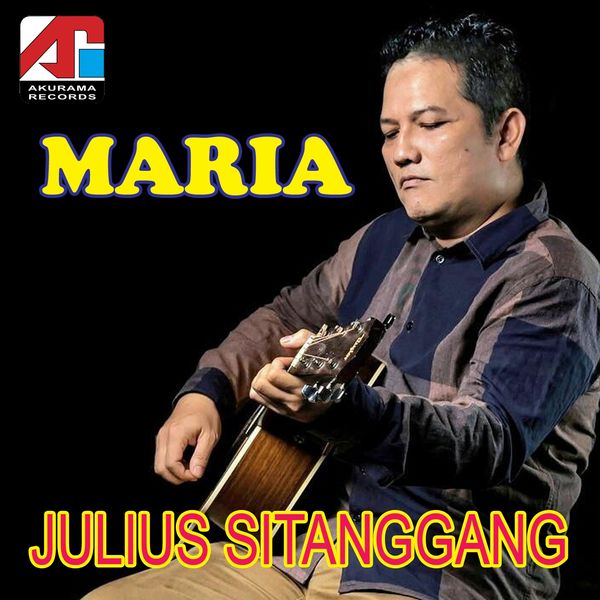 Maria, Julius Sitanggang - Qobuz
