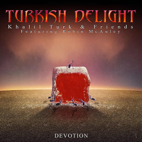 Devotion Turkish Delight, Khalil Turk & Friends - Qobuz