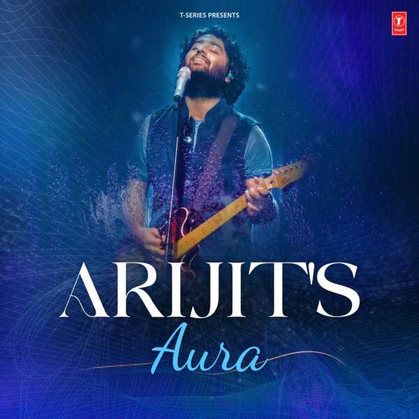 Arijit's Aura, Arijit Singh - Qobuz
