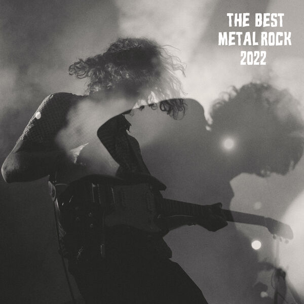 The Best Metal Rock 2022, Various Artists - Qobuz
