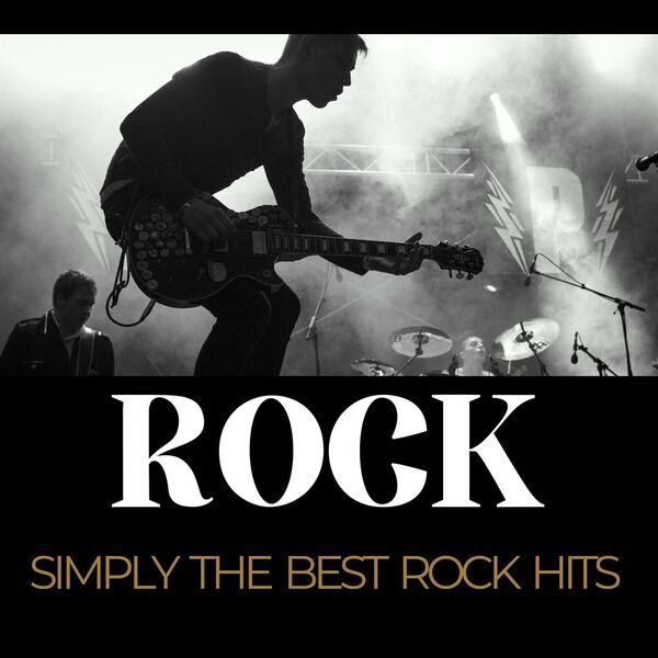 ROCK - Simply the Best Rock Hits, Various Artists - Qobuz