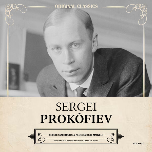 Original Classics, Vol. 207: Sergei Prokófiev, Heroic Symphonies ...