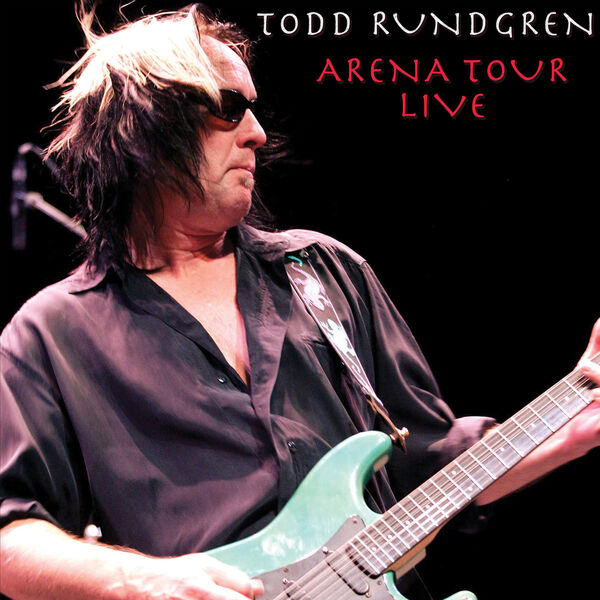 The Arena Tour Live (Live 2008), Todd Rundgren - Qobuz