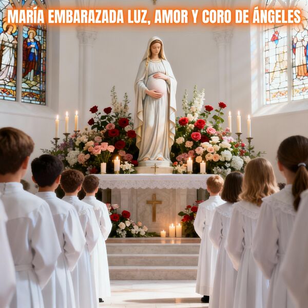 MARÍA EMBARAZADA 12 CANCIONES DE AMOR FE Y ADORACIÓN | CORO DE NIÑOS Y ...