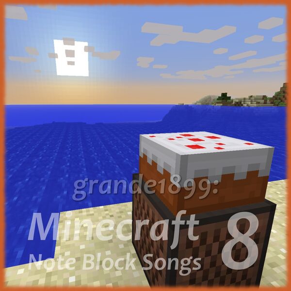 Minecraft Note Block Songs 8, grande1899 - Qobuz
