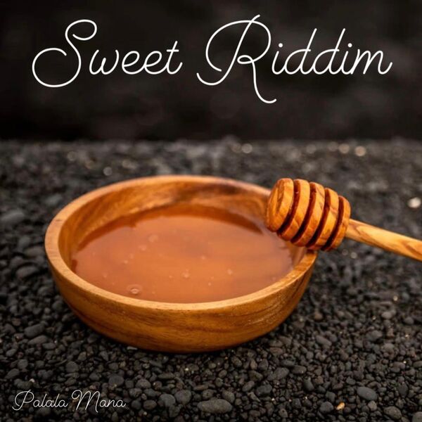 Sweet Riddim, Palala Mana - Qobuz