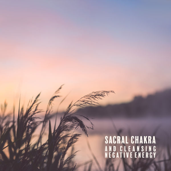 Sacral Chakra and Cleansing Negative Energy (Yoga and Guided Meditation ...