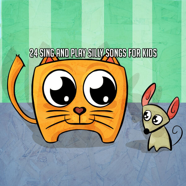24 Sing And Play Silly Songs For Kids, Kids Hits Project - Qobuz