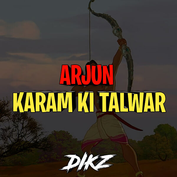 Arjun - Karm Ki Talwar, Dikz - Qobuz