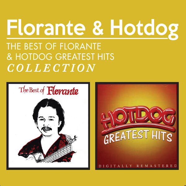 The Best Of Florante & Hotdog Greatest Hits Collection, Florante - Qobuz