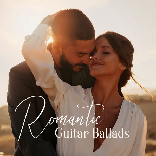 Romantic Guitar Ballads: Intimate Sounds for You and Your Other Half ...