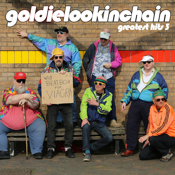 Greatest Hits 3, Goldie Lookin Chain - Qobuz