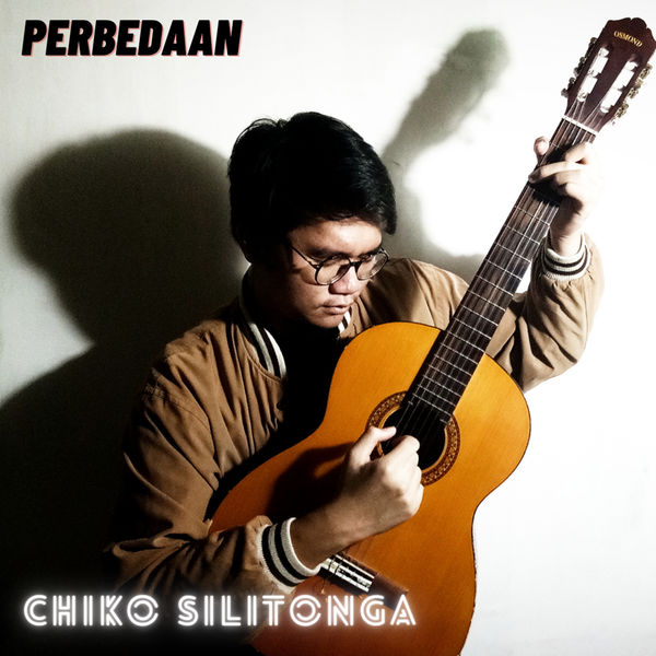 Perbedaan, Chiko Silitonga - Qobuz