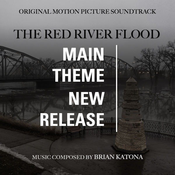 The Red River Flood Main Theme, Brian Katona - Qobuz