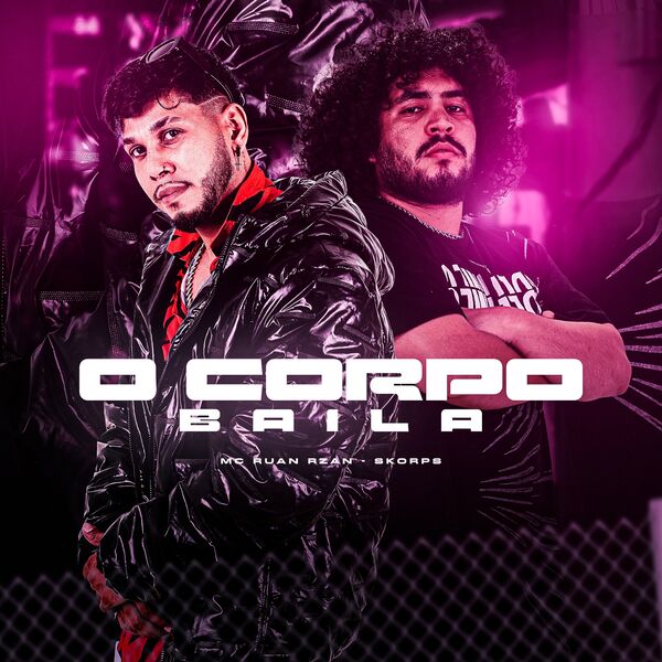 O Corpo Baila, MC RUAN RZAN - Qobuz