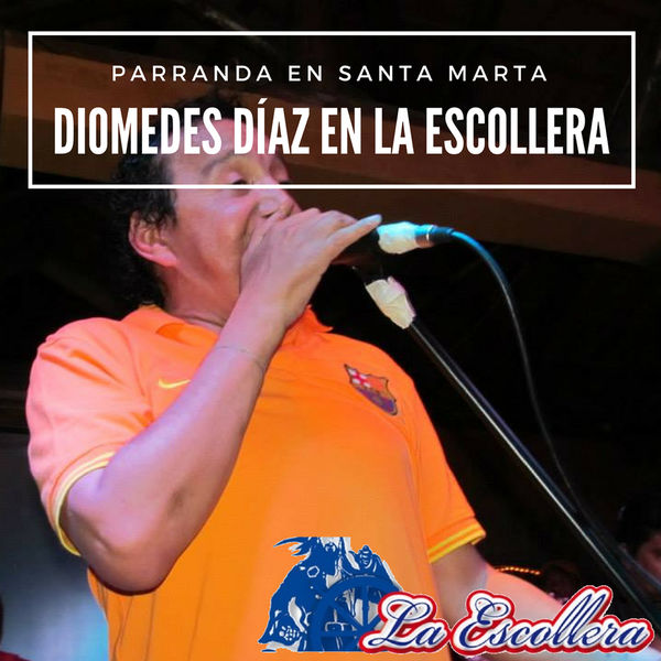 Parranda en Santa Marta: Diomedes Díaz en la Escollera (En Vivo), Diomedes Diaz - Qobuz