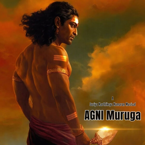 Agni Muruga, Suriya Karthikeya Kumaran - Qobuz
