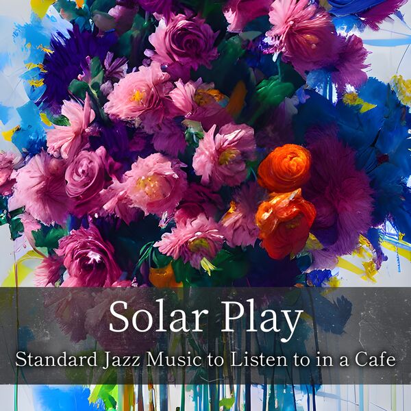 Standard Jazz Music to Listen to in a Cafe, Solar Play - Qobuz