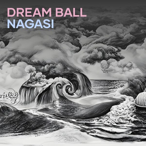 Dream Ball Nagasi, DJ BADUT - Qobuz