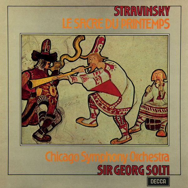 Stravinsky: The Rite of Spring, Sir Georg Solti - Qobuz