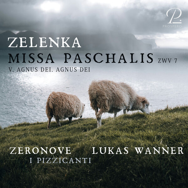 Zelenka: Missa Paschalis. ZWV 7: V. Agnus Dei. Agnus Dei (Live), Lukas ...