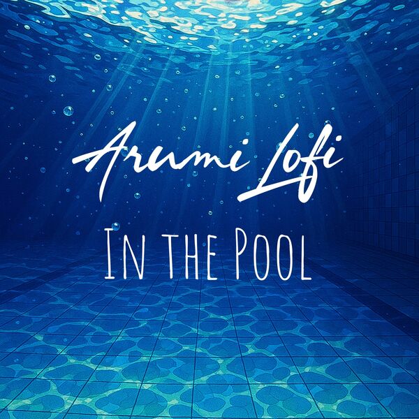 In the Pool (Lofi) [Chainsaw Man Movie: Reze Arc], Arumi Lofi - Qobuz