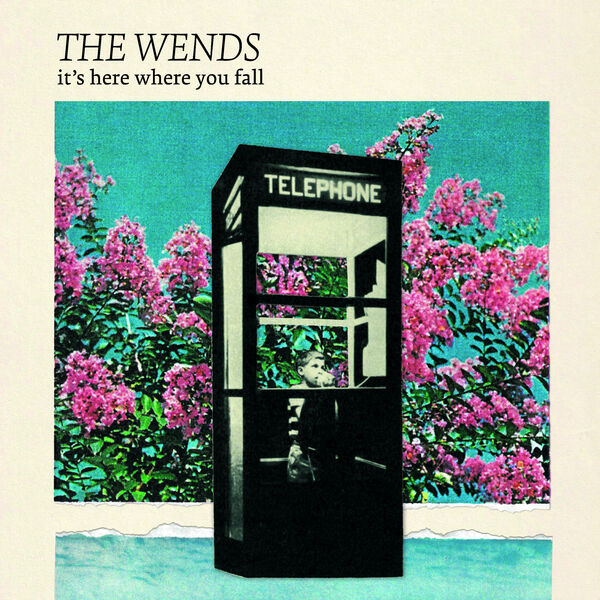 It's Here Where You Fall, The Wends - Qobuz
