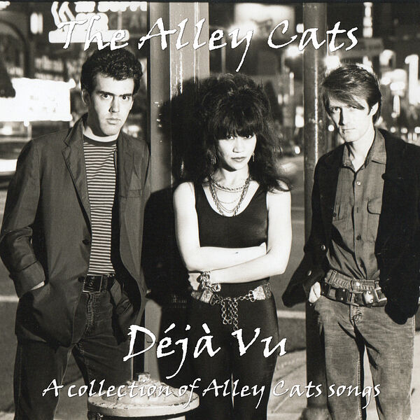 Deja Vu (A Collection of Alley Cats Songs), The Alley Cats - Qobuz