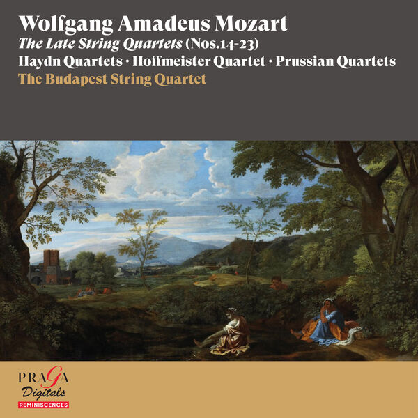 Wolfgang Amadeus Mozart: The Late String Quartets Nos. 14-23, The Budapest String Quartet - Qobuz