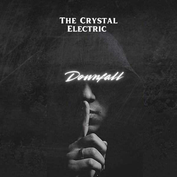 Downfall, The Crystal Electric - Qobuz