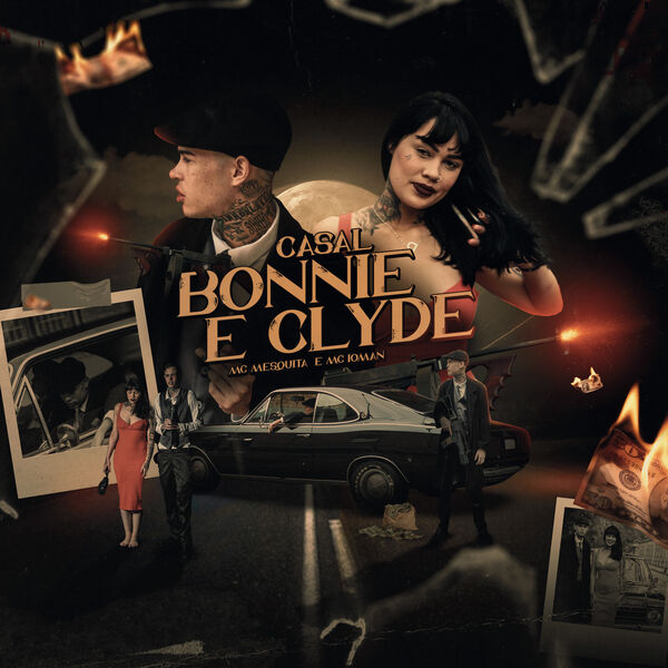 Casal Bonnie e Clyde, Mc Mesquita - Qobuz