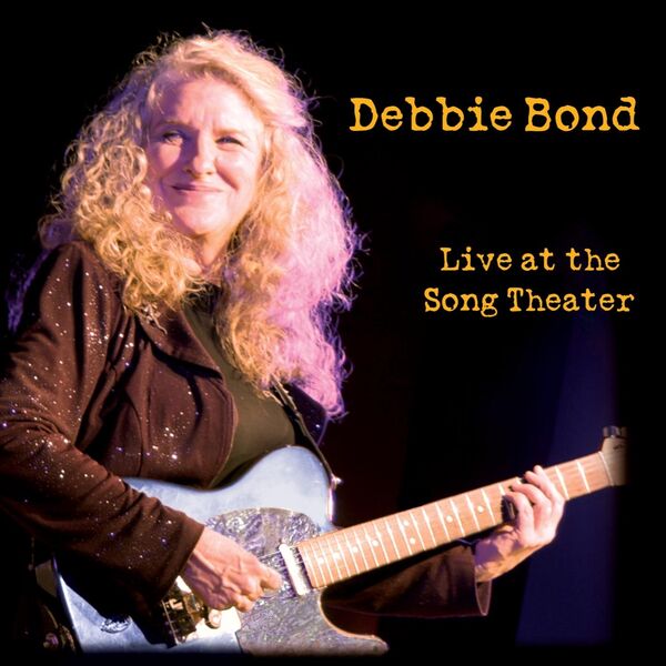 Live at the Song Theater, Debbie Bond - Qobuz