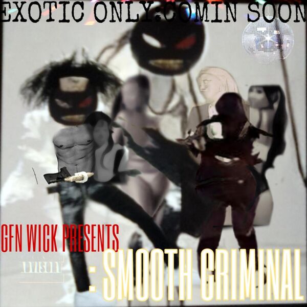 SMOOTH CRIMINAL, Gfn Wick - Qobuz