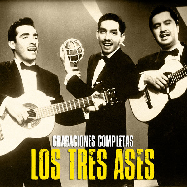 Álbum Grabaciones Completas (Remastered), Los Tres Ases | Qobuz ...