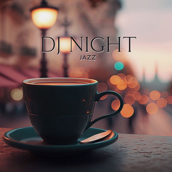 DJ NIGHT JAZZ – Greatest Mix Paris Jazz Cafè, Moonlight Musicians - Qobuz